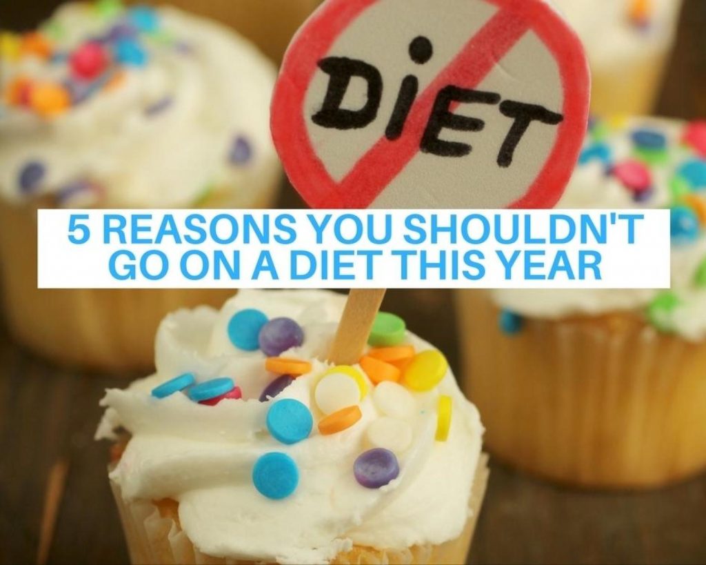 5 Reasons You Shouldn’t Go On A Diet This Year - Just A Pinch