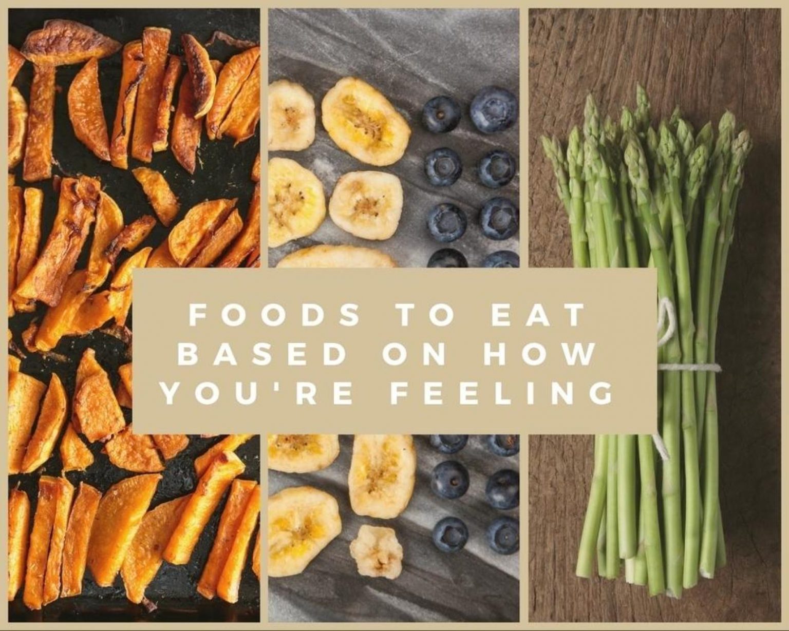 Foods to Eat Based on How You’re Feeling - Just A Pinch