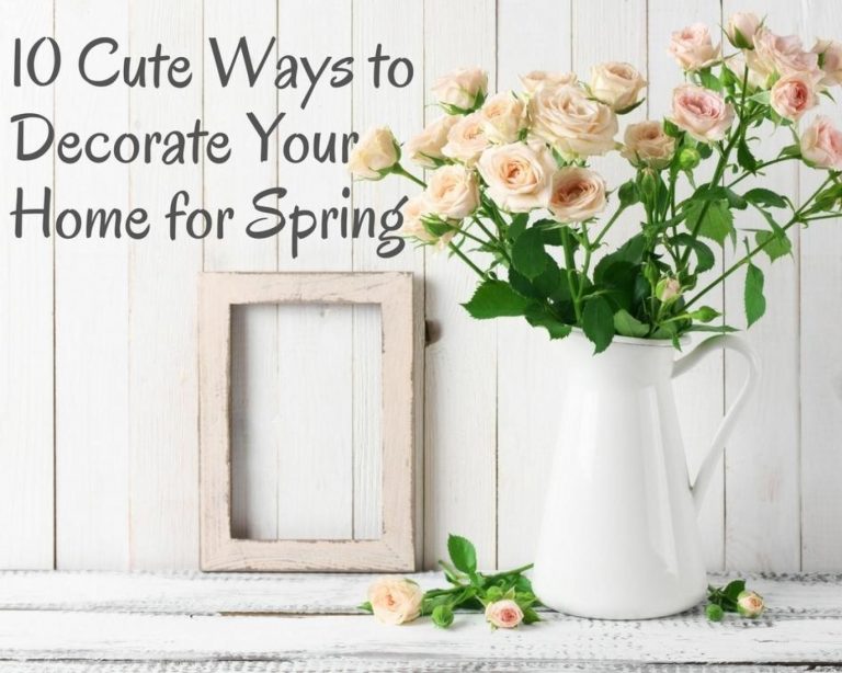 10 Cute Ways to Decorate Your Home for Spring - Just A Pinch