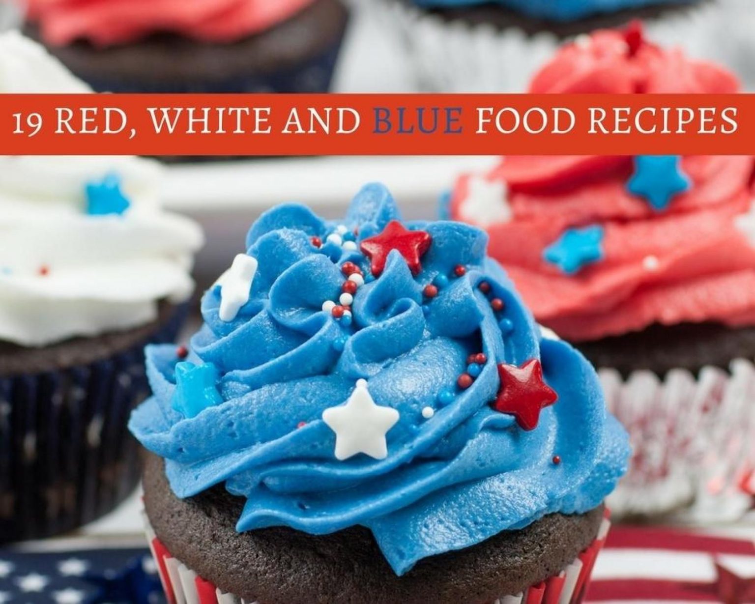 19 Red, White and Blue Food Recipes - Just A Pinch