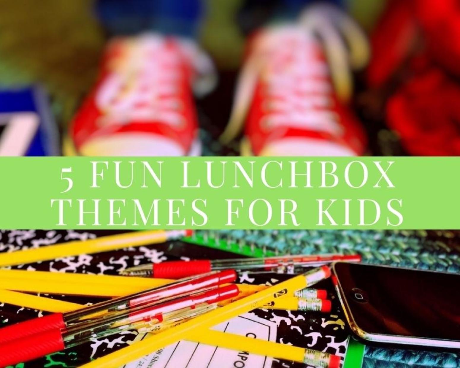 5 Fun Lunchbox Themes For Kids Just A Pinch