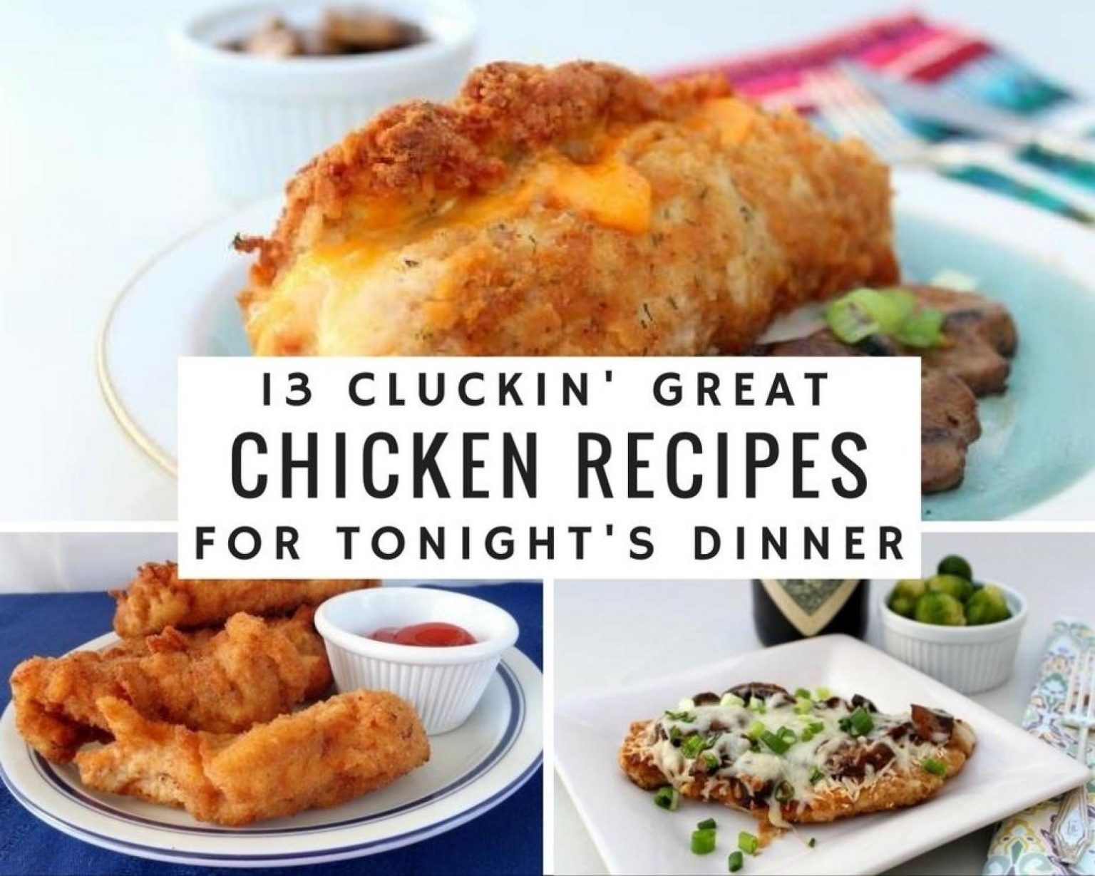 13 Cluckin' Great Chicken Recipes for Tonight's Dinner - Just A Pinch