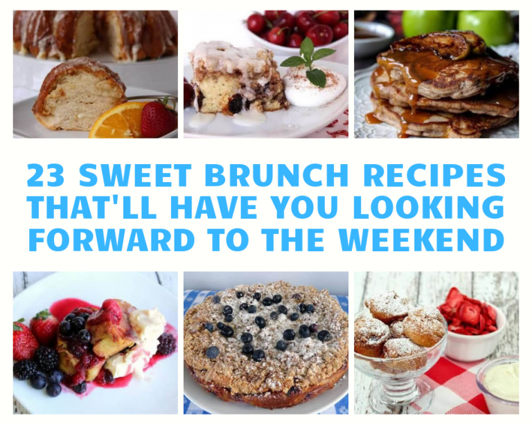 23 Sweet Brunch Recipes That'll Have You Looking Forward to the Weekend ...