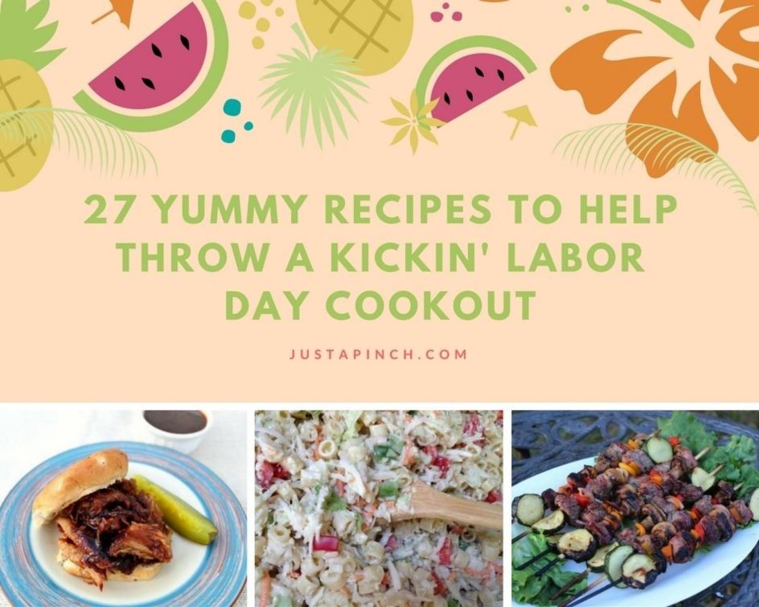 27 Yummy Recipes to Help Throw a Kickin' Labor Day Cookout - Just A Pinch