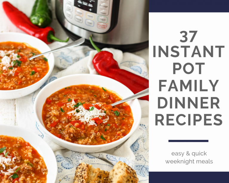 37 Instant Pot Family Dinner Recipes - Just A Pinch
