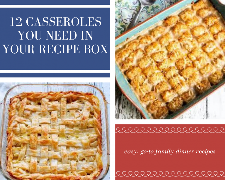 12 Casseroles You Need in Your Recipe Box - Just A Pinch