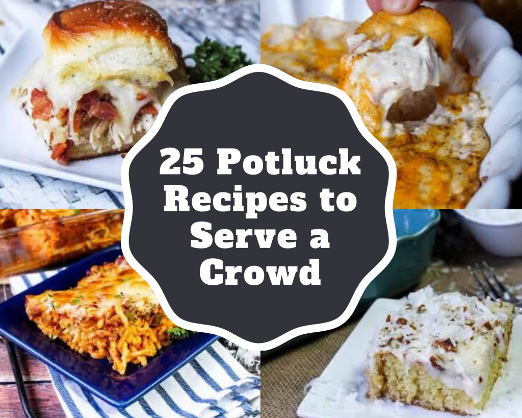25 Potluck Recipes to Serve a Crowd - Just A Pinch