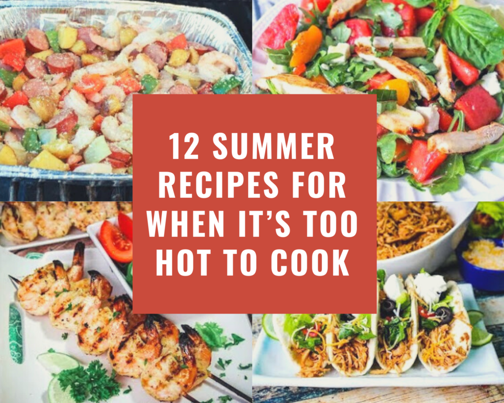 12 Summer Recipes for When It’s Too Hot to Cook - Just A Pinch