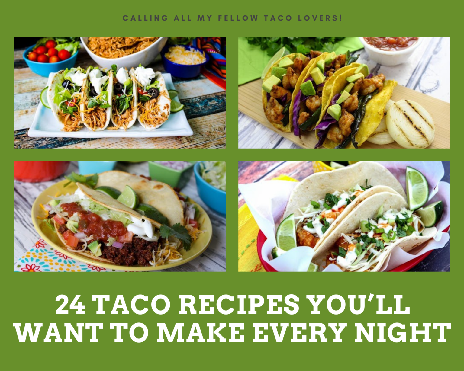 24 Taco Recipes You’ll Want to Make Every Night - Just A Pinch