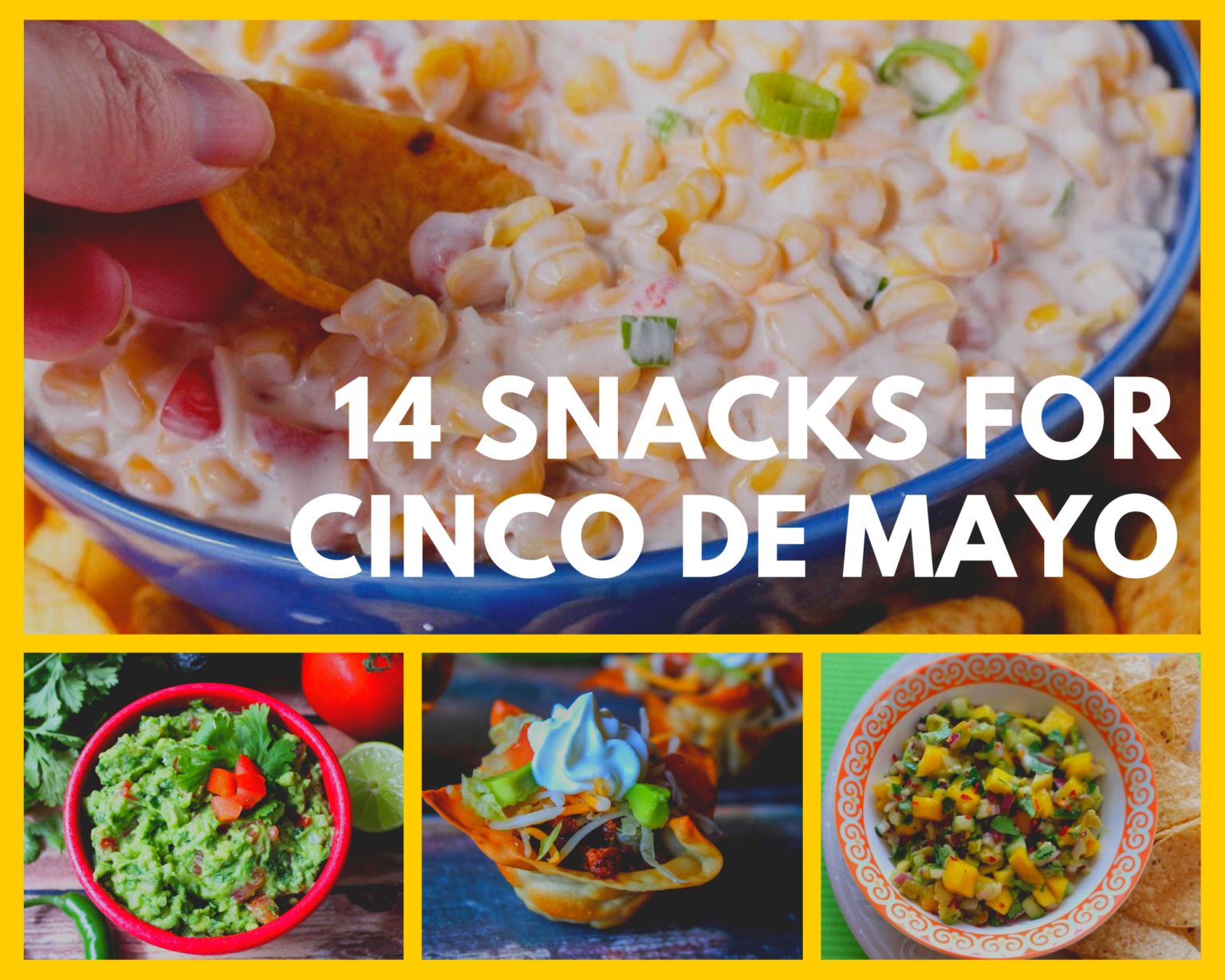 14 Snacks for Cinco De Mayo - Just A Pinch Recipes