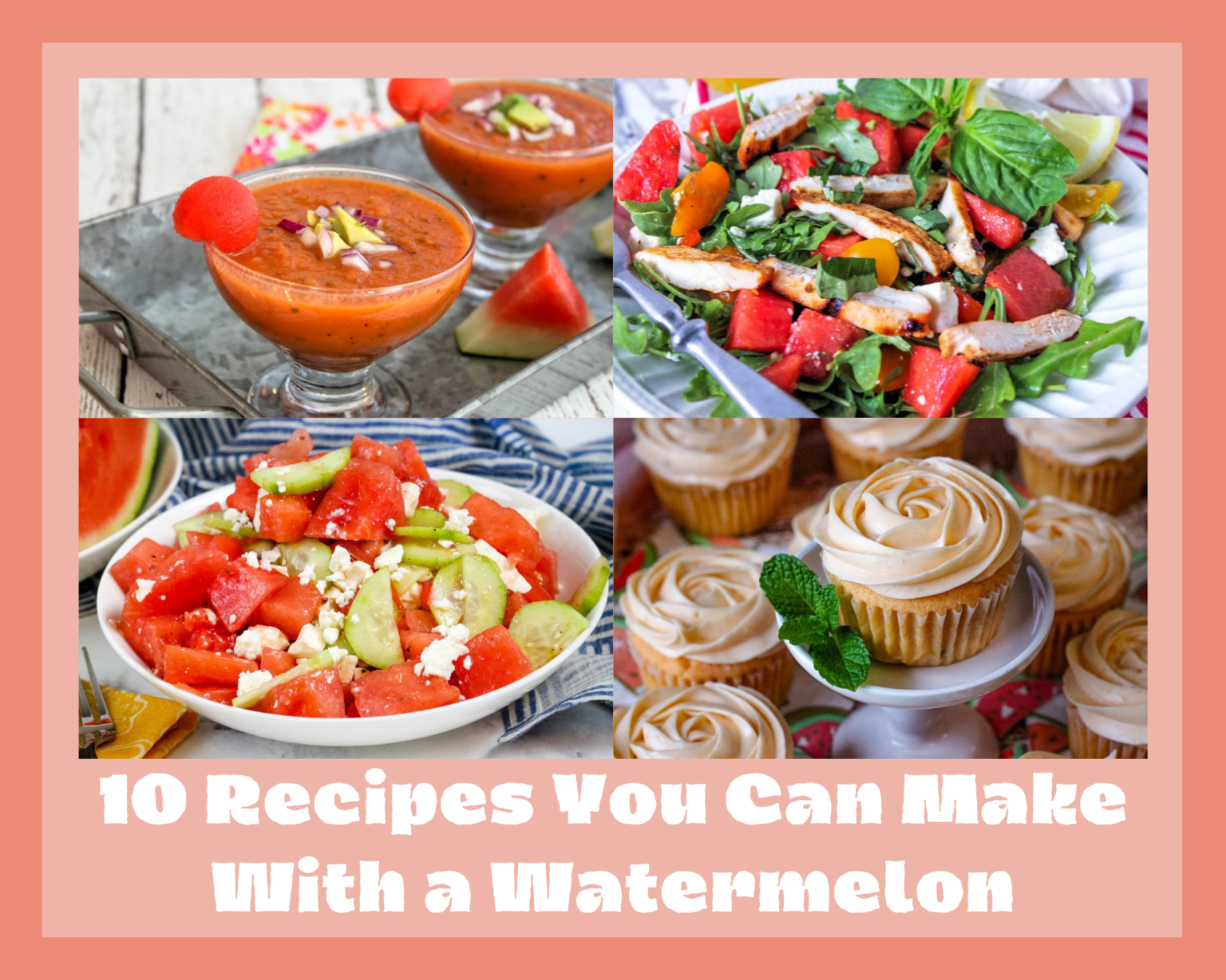 10 Recipes You Can Make With a Watermelon - Just A Pinch