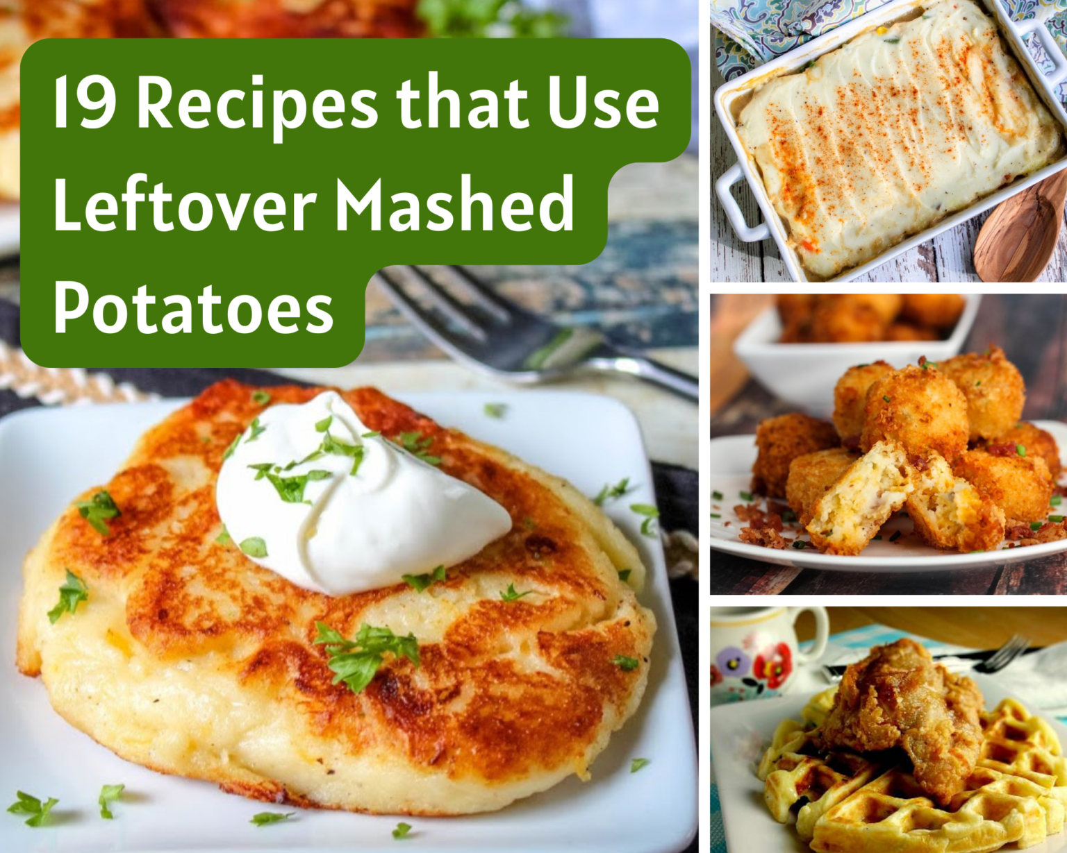 19 Recipes That Use Leftover Mashed Potatoes - Just A Pinch