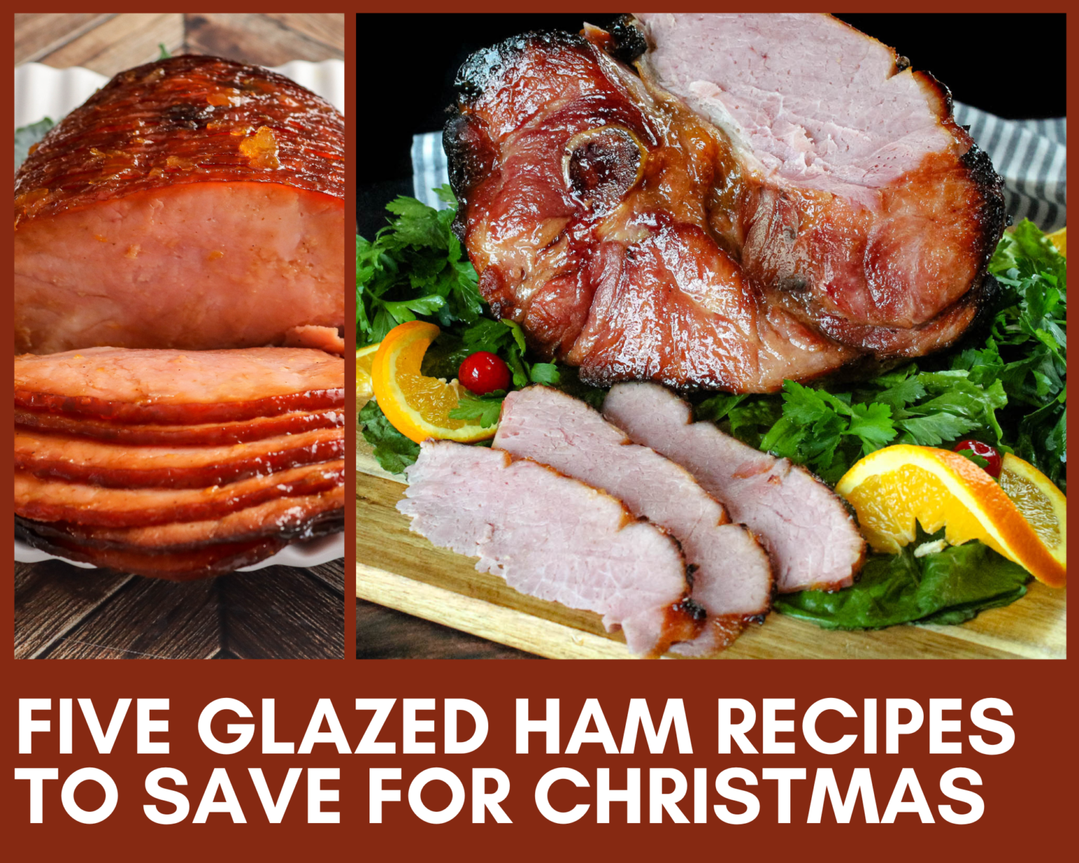 Five Glazed Ham Recipes To Save for Christmas - Just A Pinch