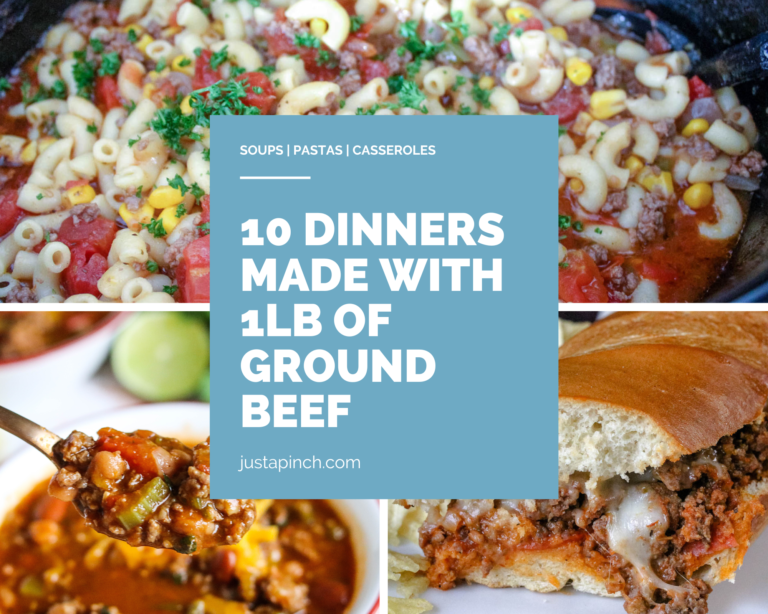 10 Dinners Made With 1lb of Ground Beef - Just A Pinch