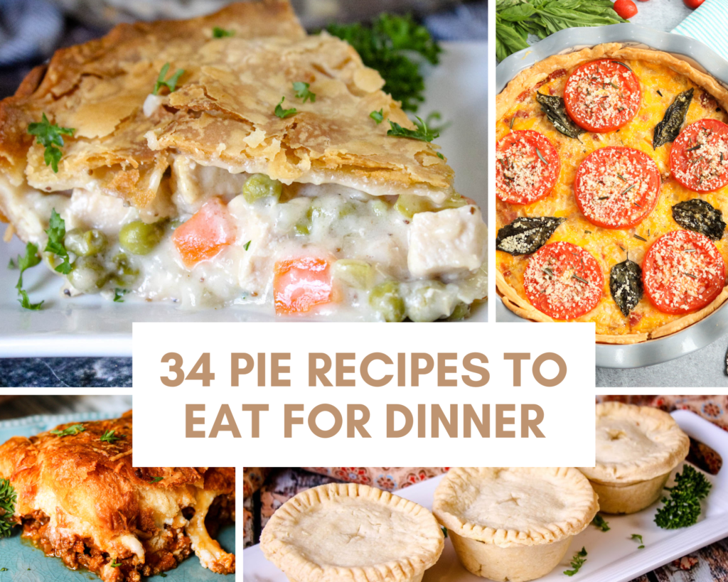 34 Pie Recipes To Eat for Dinner - Just A Pinch