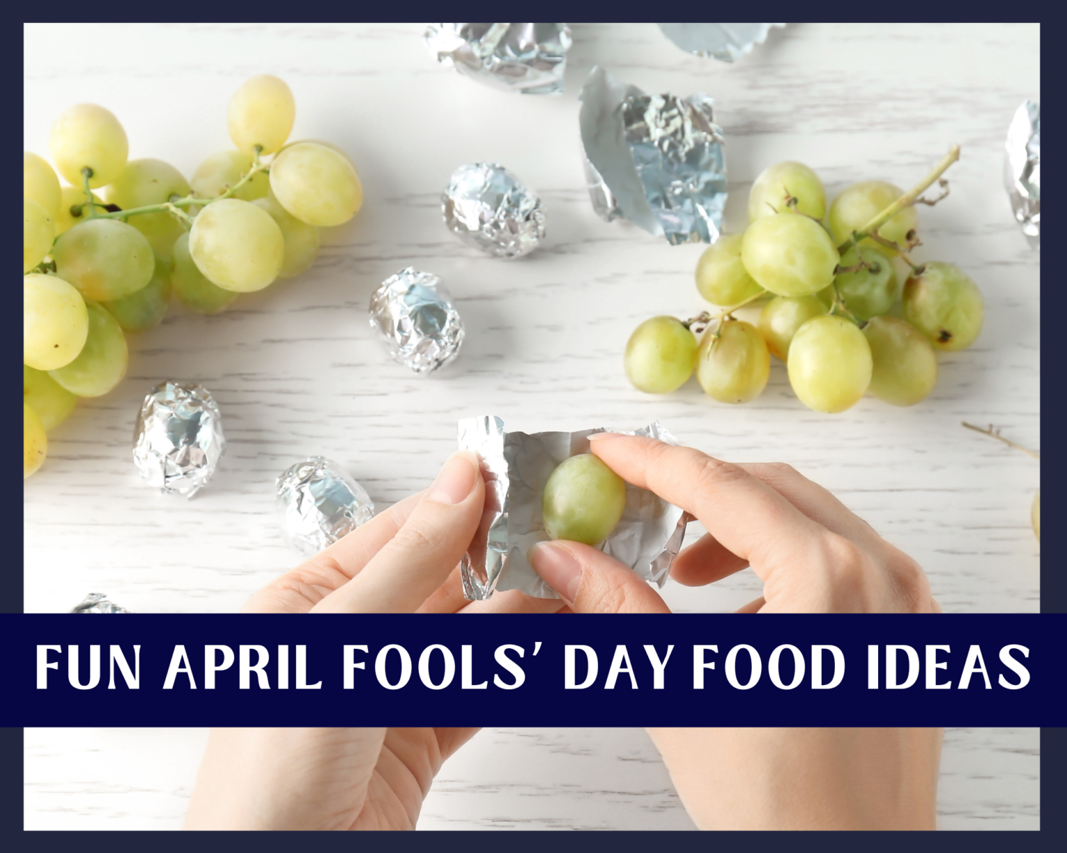 Fun April Fools’ Day Food Ideas - Just A Pinch