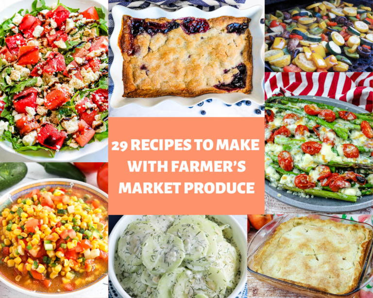 29 Recipes To Make With Farmer's Market Produce - Just A Pinch