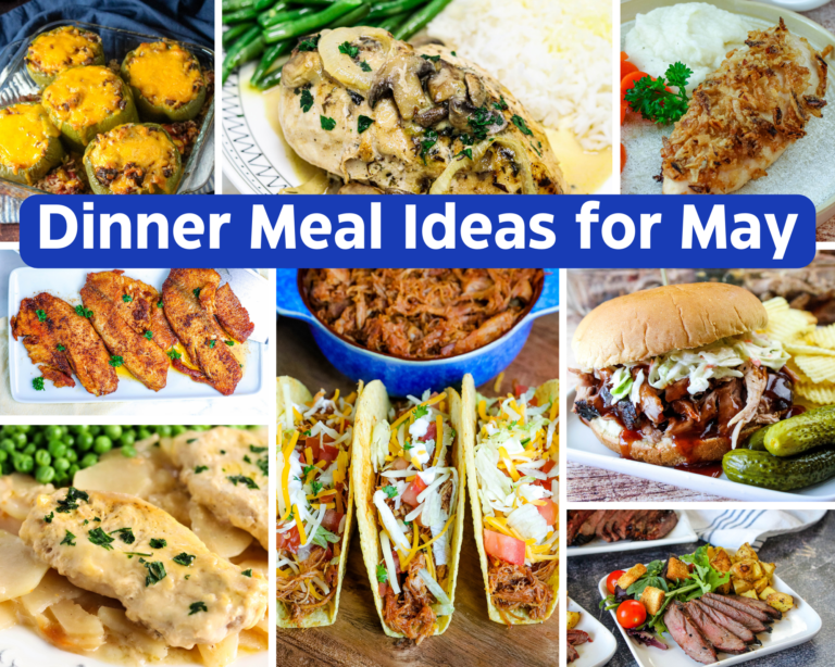 Dinner Meal Ideas for May - Just A Pinch