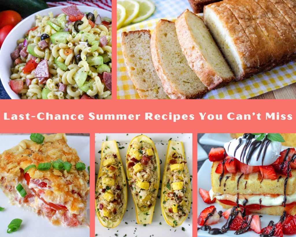 Last-Chance Summer Recipes You Can't Miss - Just A Pinch