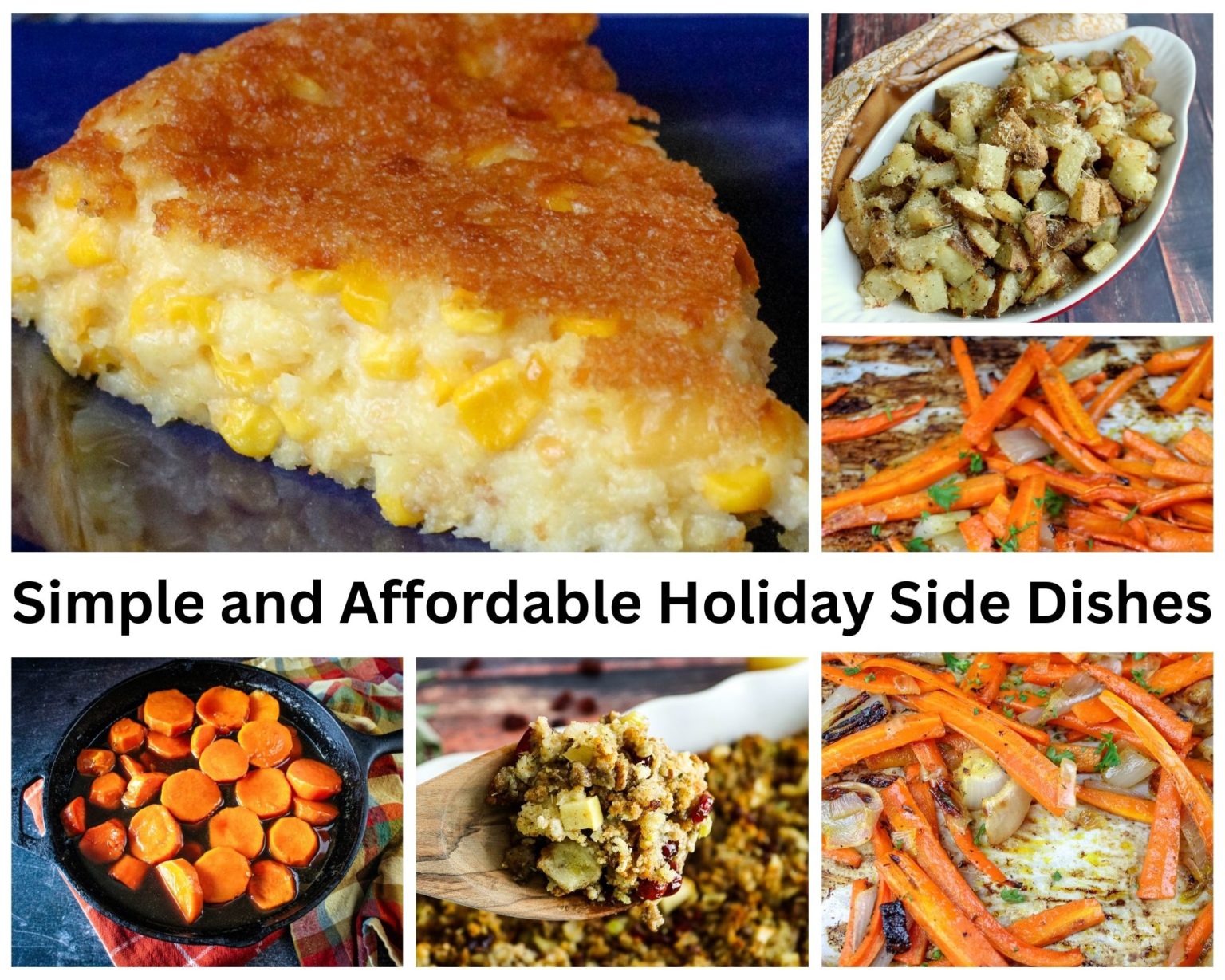 Simple and Affordable Holiday Side Dishes - Just A Pinch