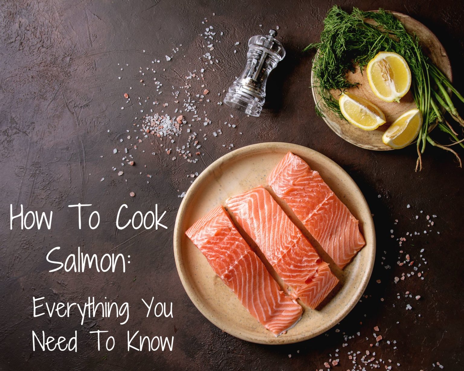Our Guide to Cooking Salmon Like a Pro - Just A Pinch